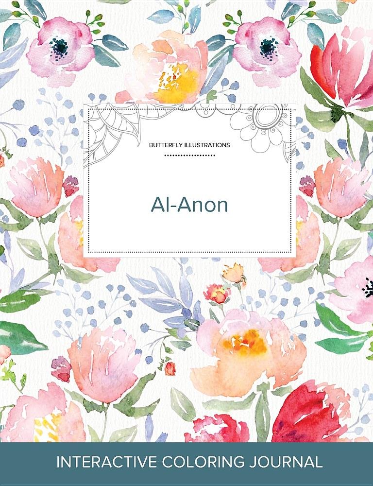 Adult Coloring Journal: Al-Anon (Butterfly Illustrations, La Fleur) von ...