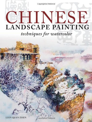 Chinese Landscape Painting Techniques for Watercolor von Zhen, Lian ...