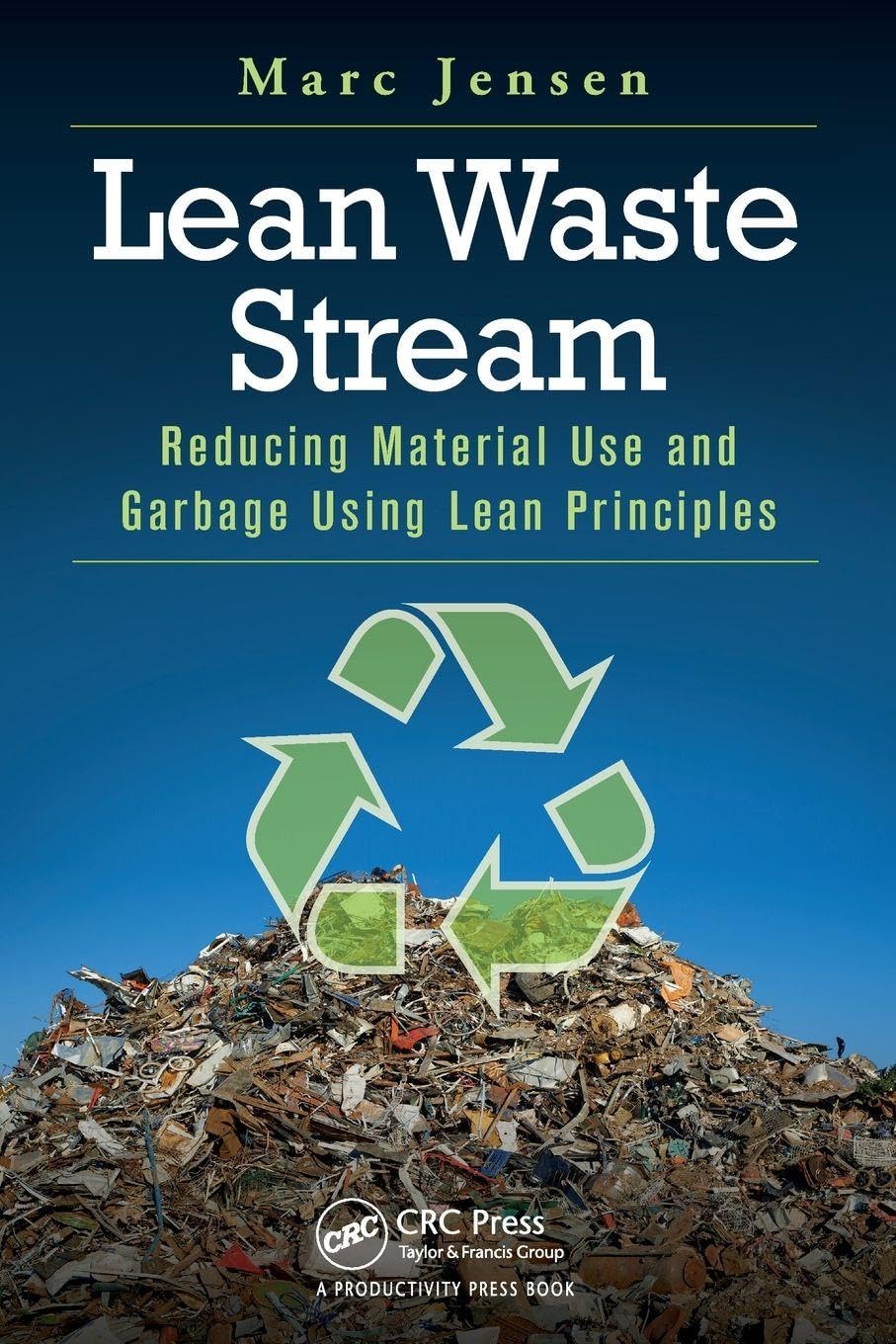 Lean Waste Stream: Reducing Material Use and Garbage Using Lean ...