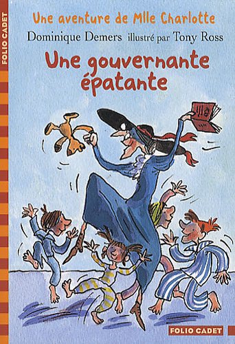 Une aventure de Mlle Charlotte. Une gouvernante épatante de Dominique ...