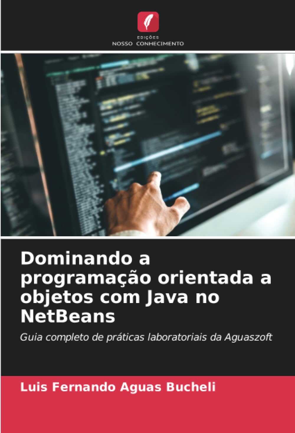 Dominando a programação orientada a objetos com Java no NetBeans: Guia ...