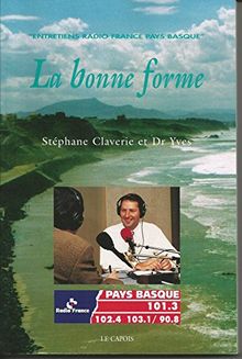 LA BONNE FORME de STEPHANE CLAVERIE et DOCTEUR YVES | Livre | état très ...