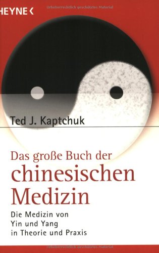 Das große Buch der chinesischen Medizin von Kaptchuk, Ted J. - Taschenbuch