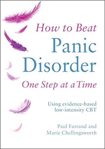 How to Beat Panic Disorder One Step at a Time: Using evidence-based low ...