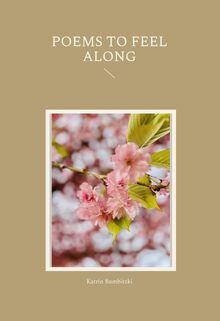 Poems to Feel Along de Katrin Bombitzki - Relié