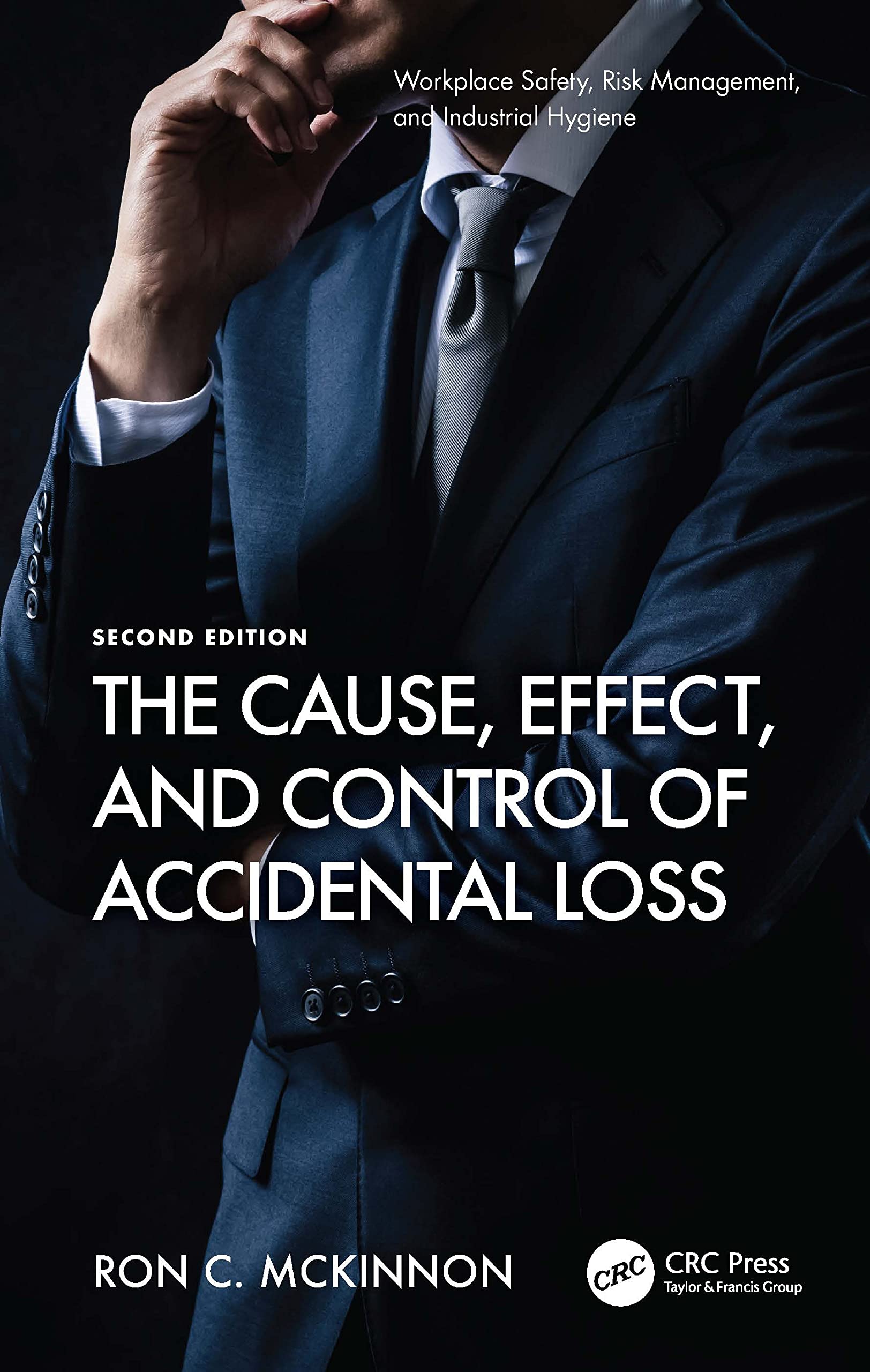 The Cause, Effect, and Control of Accidental Loss (Workplace Safety ...