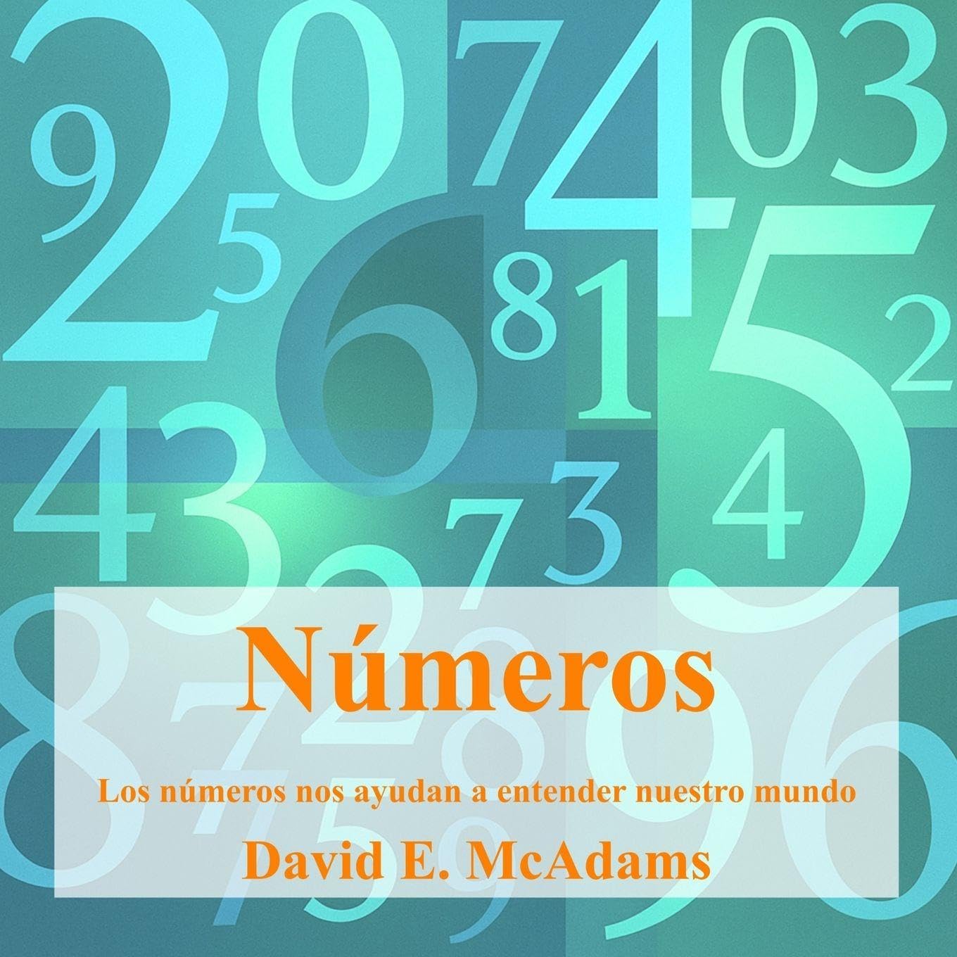 Números: Los números nos ayudan a entender nuestro mundo (Libros de ...