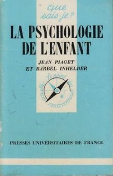 La psychologie de l'enfant de Piaget/Inhelder J/B - Poche