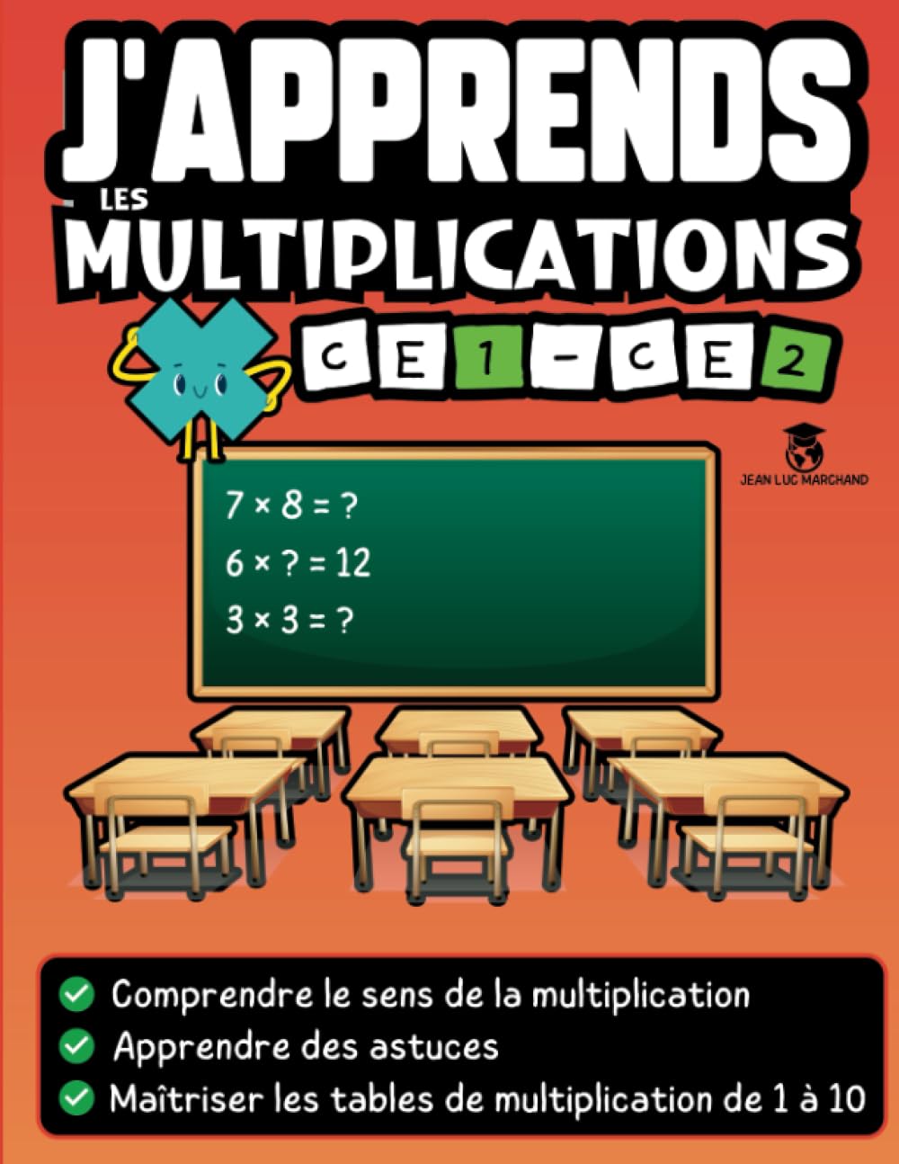 J'apprends les multiplications CE1 CE2: Un livre éducatif et ludique ...