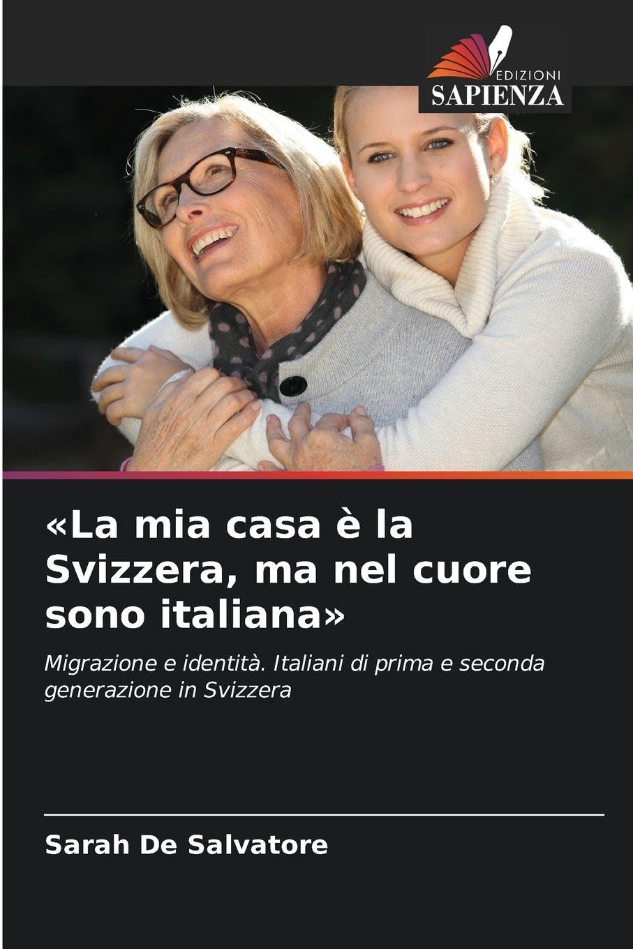 'La mia casa è la Svizzera, ma nel cuore sono italiana': Migrazione e ...