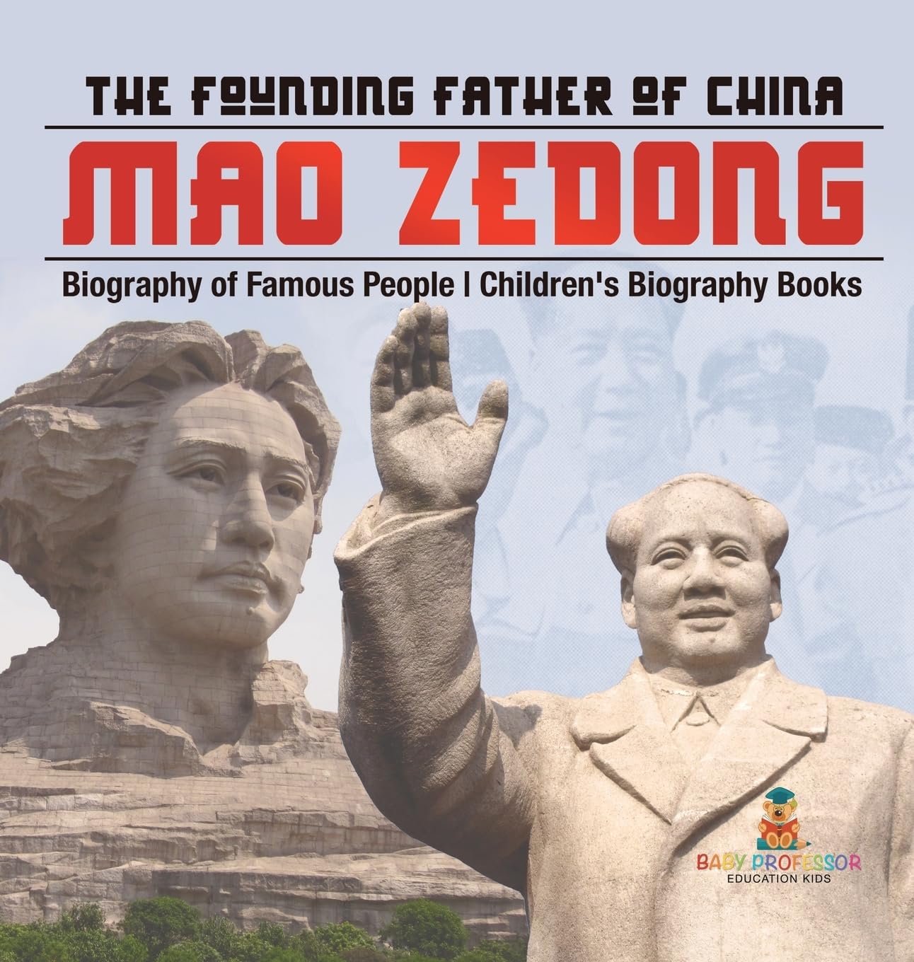 Mao Zedong: The Founding Father of China - Biography of Famous People ...