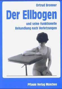 DER ELLENBOGEN UND seine funktionelle Behandlung nach... | Livre | état ...