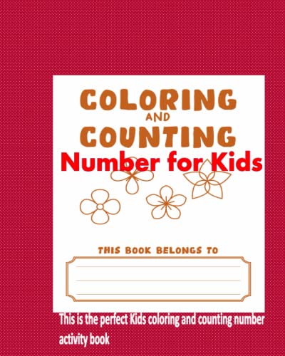 Coloring and Counting Number for Kids: This is the perfect Kids ...