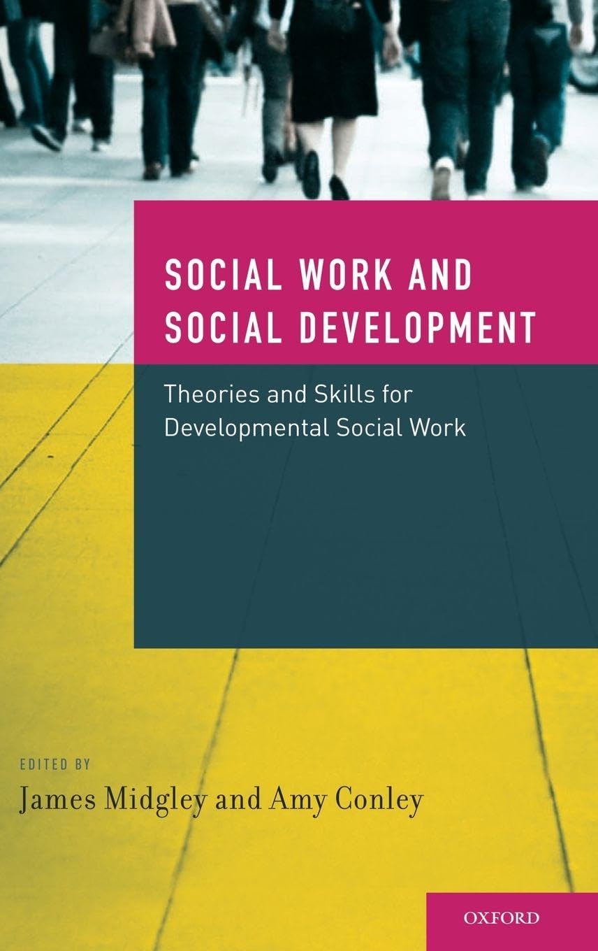 Social Work and Social Development: Theories and Skills for ...