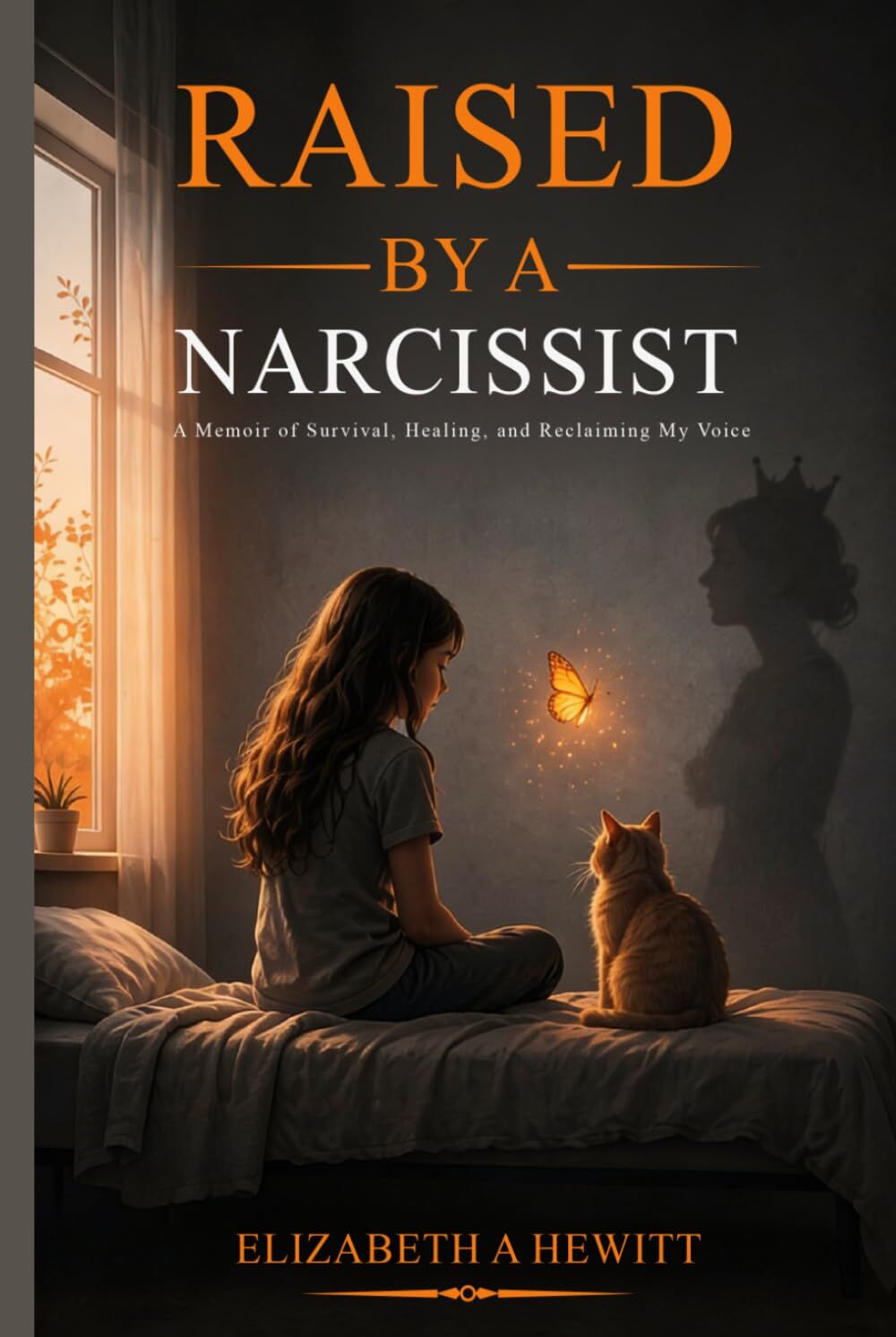 Raised by a narcissist von Hewitt, Elizabeth A - Gebundene Ausgabe