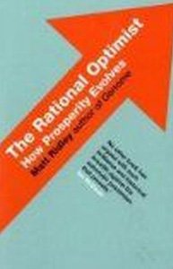 The Rational Optimist: Economic Progress and the Evolution of the ...