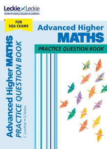 Advanced Higher Maths: Practise and Learn SQA Exam Topics (Leckie ...