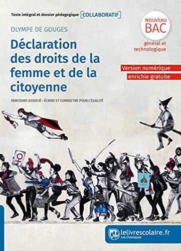 Déclaration des droits de la femme et de la citoyenne : texte intégral et dossier pédagogique ...