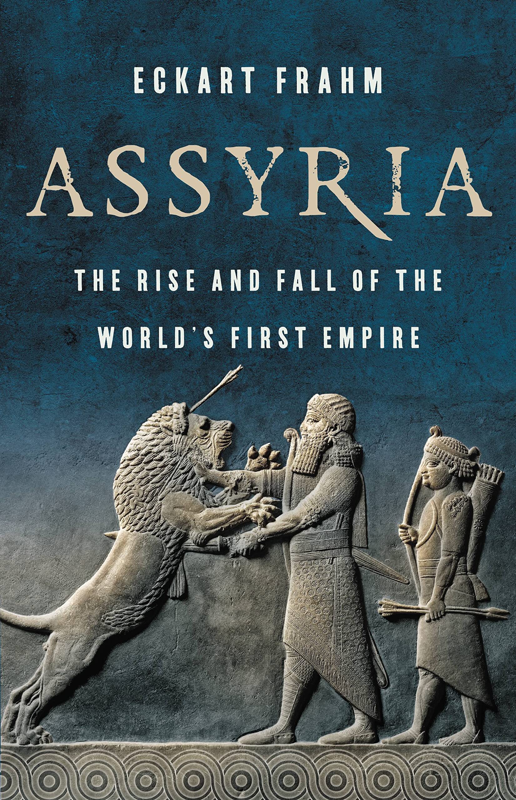 Assyria: The Rise and Fall of the World’s First Empire von unbekannt ...
