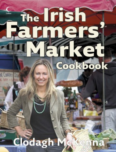 The Irish Farmers' Market Cookbook von Clodagh Mckenna - Gebundene Ausgabe