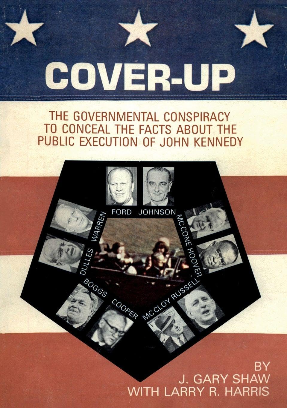 Cover-Up: The Governmental Conspiracy To Conceal the Facts About the ...
