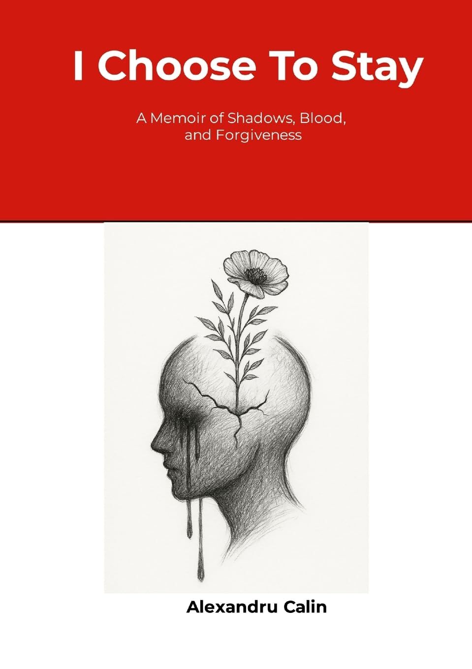 I Choose To Stay von Alexandru Calin - Taschenbuch