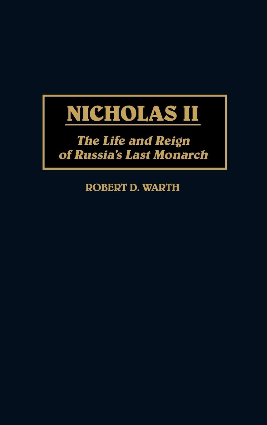 Nicholas II: The Life and Reign of Russia's Last Monarch von unbekannt ...