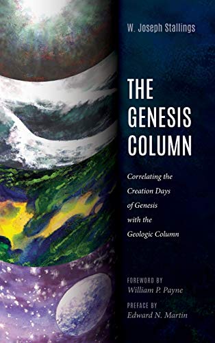 The Genesis Column: Correlating the Creation Days of Genesis with the ...