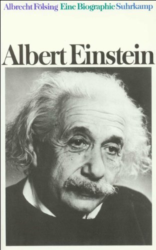 Albert Einstein: Eine Biographie von Albrecht Fölsing - Gebundene Ausgabe