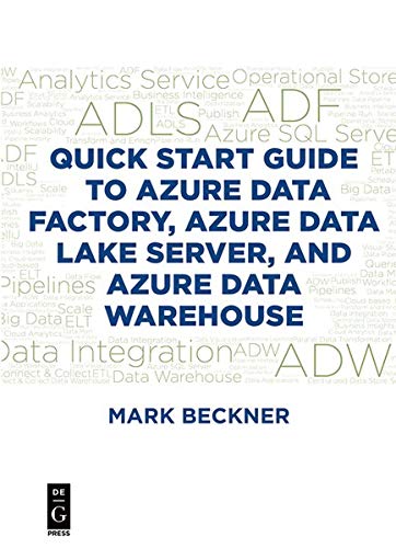 Quick Start Guide to Azure Data Factory, Azure Data Lake Server, and ...