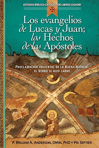 Los Evangelios de Lucas y Juan; Los Hechos de Los Apostoles: Los ...