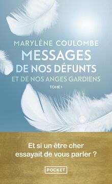 Messages de nos défunts et de nos anges gardiens - 1 de Co... | Livre ...