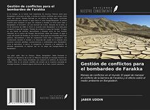 Gestión de conflictos para el bombardeo de Farakka: Manejo de ...