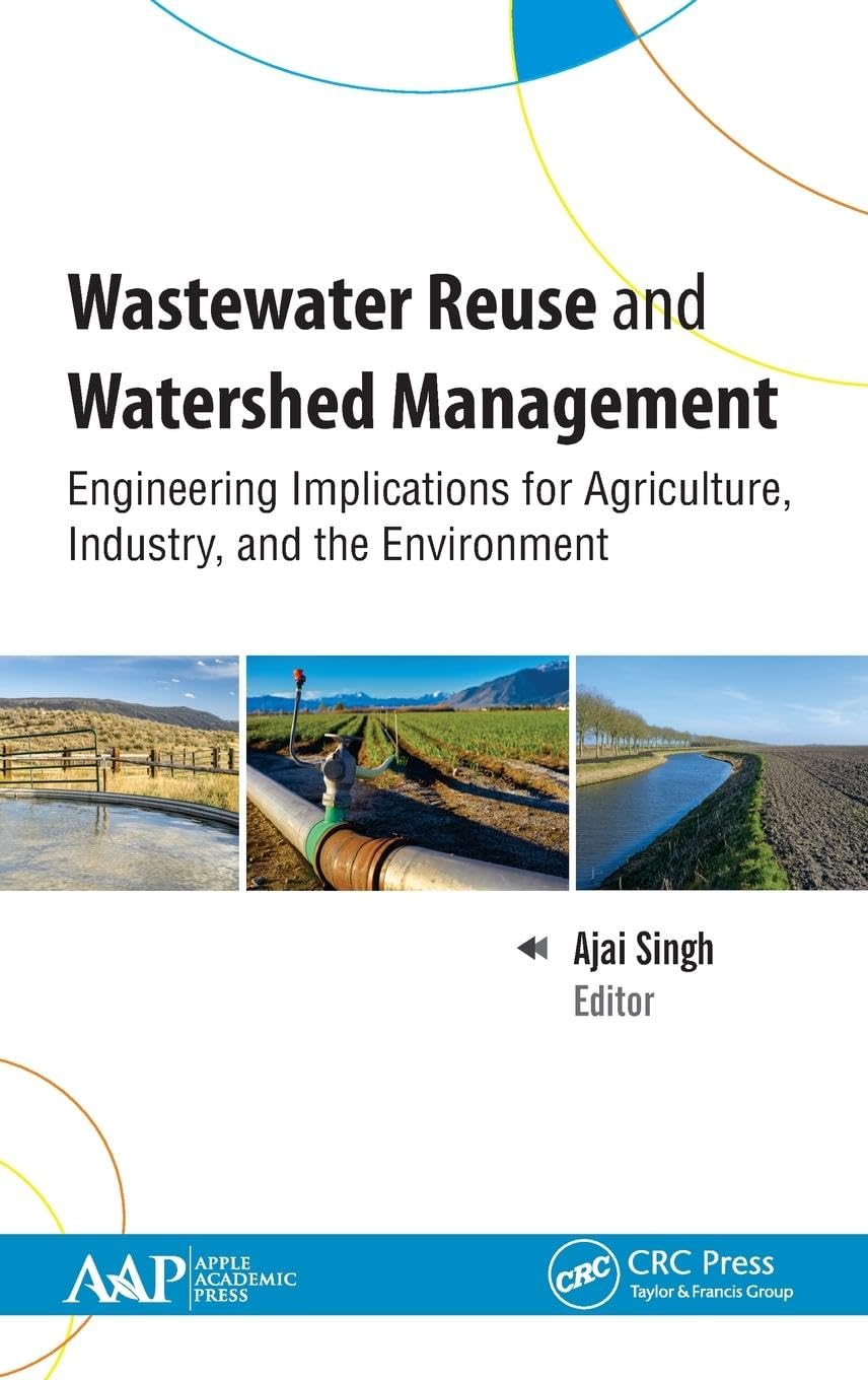 Wastewater Reuse and Watershed Management: Engineering Implications for Agriculture, Industry ...