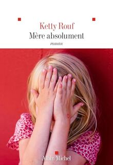 MÈRE ABSOLUMENT DE Rouf, Ketty | Livre | état bon EUR 10,53 - PicClick FR
