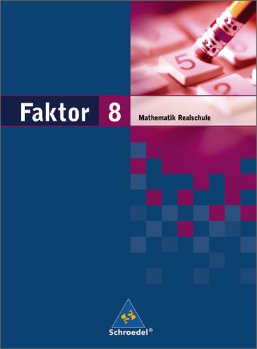 Faktor. Mathematik - Ausgabe 2005: Faktor - Mathematik für Realschulen ...