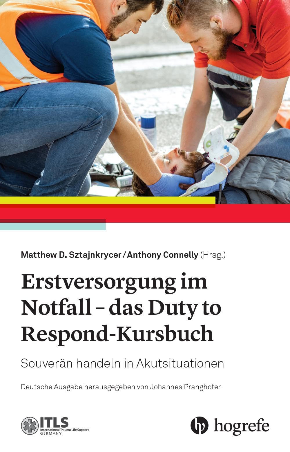 Erstversorgung im Notfall - das Duty to Respond-Kursbuch: Souverän ...