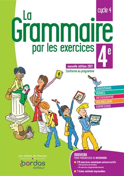La grammaire par les exercices 4e, cycle 4 : conforme au programme de ...
