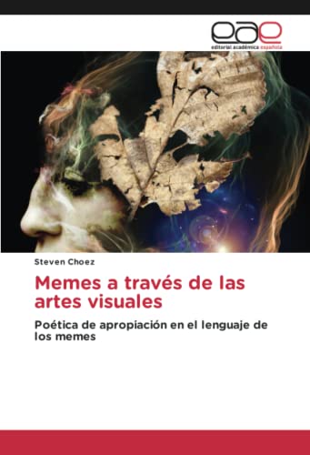 Memes a través de las artes visuales: Poética de apropiación en el ...