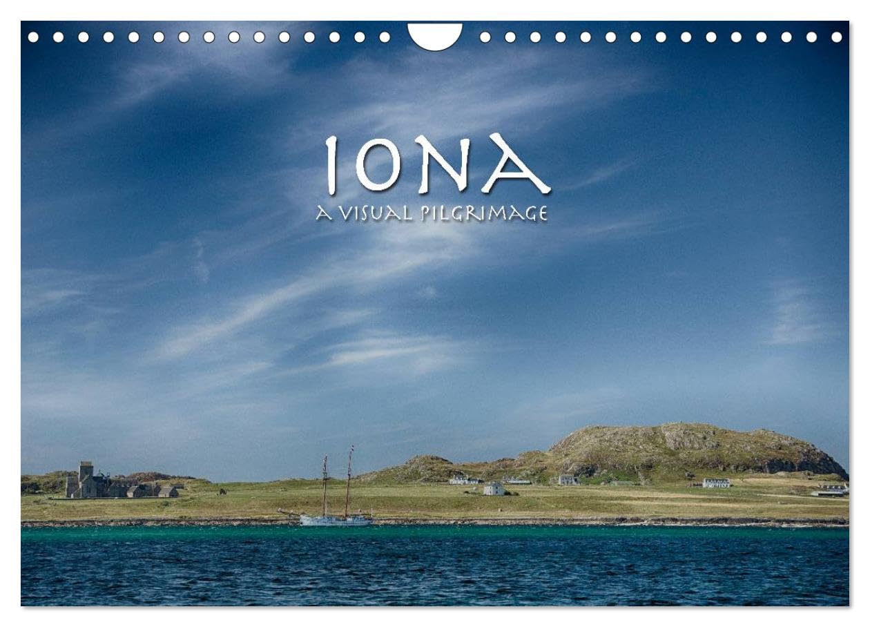 Iona - A Visual Pilgrimage (Wall Calendar 2026 DIN A4 landscape ...