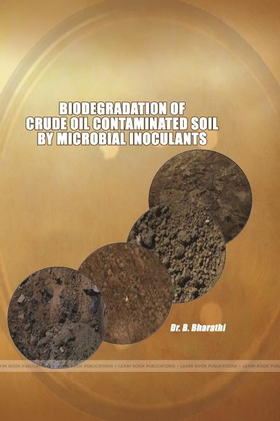 BIODEGRADATION OF CRUDE OIL CONTAMINATED SOIL BY MICROBIAL INOCULANTS ...