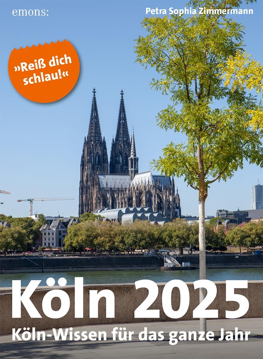Köln 2025: Köln-Wissen für das ganze Jahr, Abreißkalender by unknown