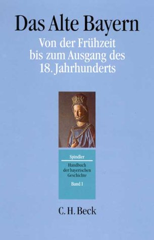 Handbuch der bayerischen Geschichte, 4 Bde. in 6 Tl.-Bdn., Bd.1-2, Das ...