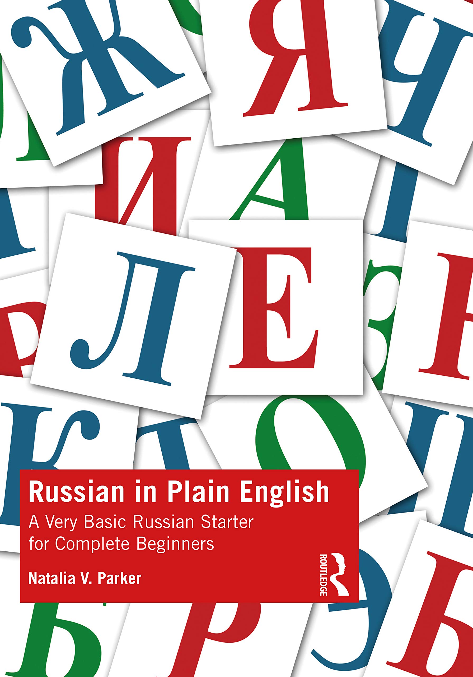 Russian in Plain English: A Very Basic Russian Starter for Complete ...