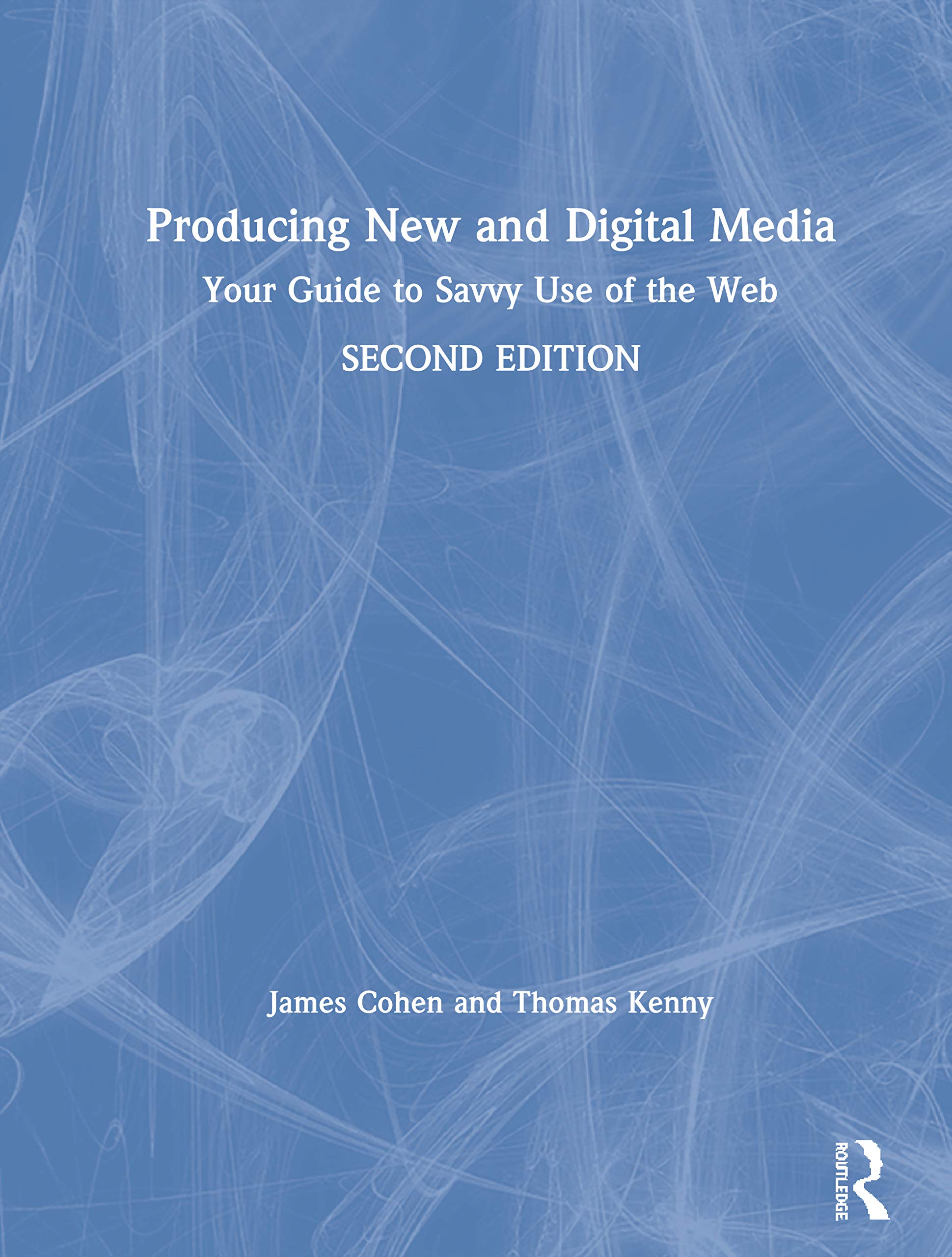 Producing New and Digital Media: Your Guide to Savvy Use of the Web von ...