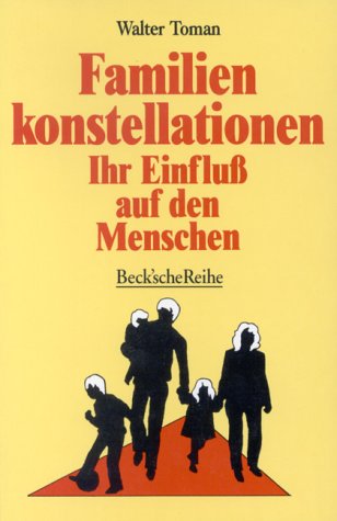 Familienkonstellationen. Ihr Einfluß auf den Menschen. von Walter Toman ...