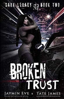 Broken Trust: A Dark High School Romance (Dark Legacy, Band 2) von Tate James - Taschenbuch