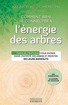COMMENT BIEN SE connecter à lénergie des arbres : Ma... | Livre | état ...