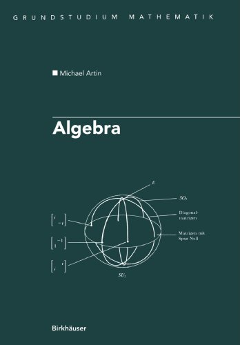 Algebra (Grundstudium Mathematik) (German Edition) von Michael Artin ...