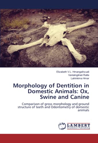 Morphology of Dentition in Domestic Animals: Ox, Swine and Canine ...